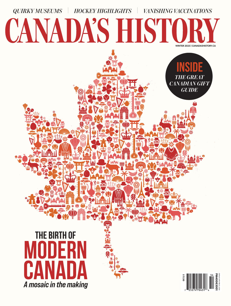 Winter 2025 - SPECIAL double-sized issue – Canada's History